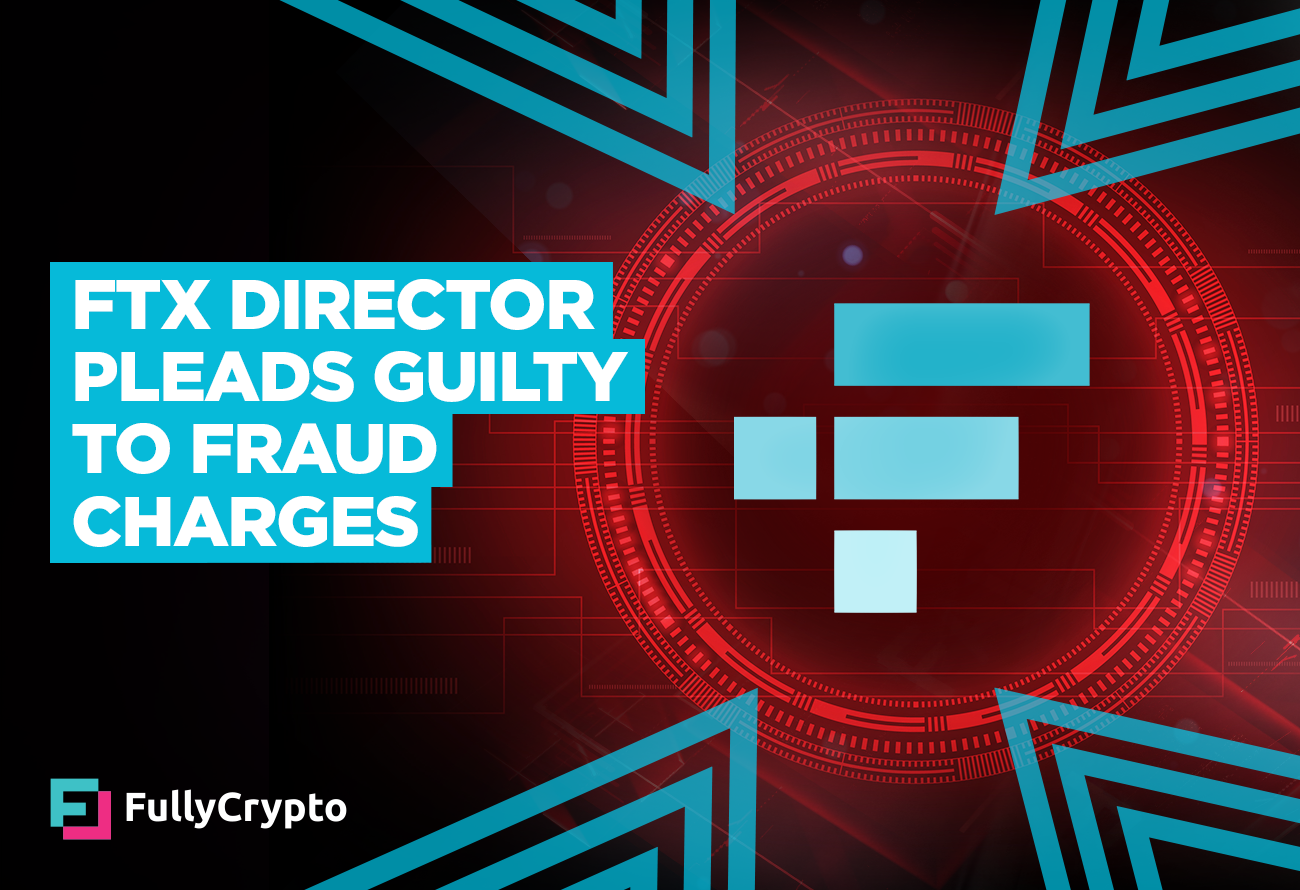FTX Director Pleads Guilty to Fraud Charges