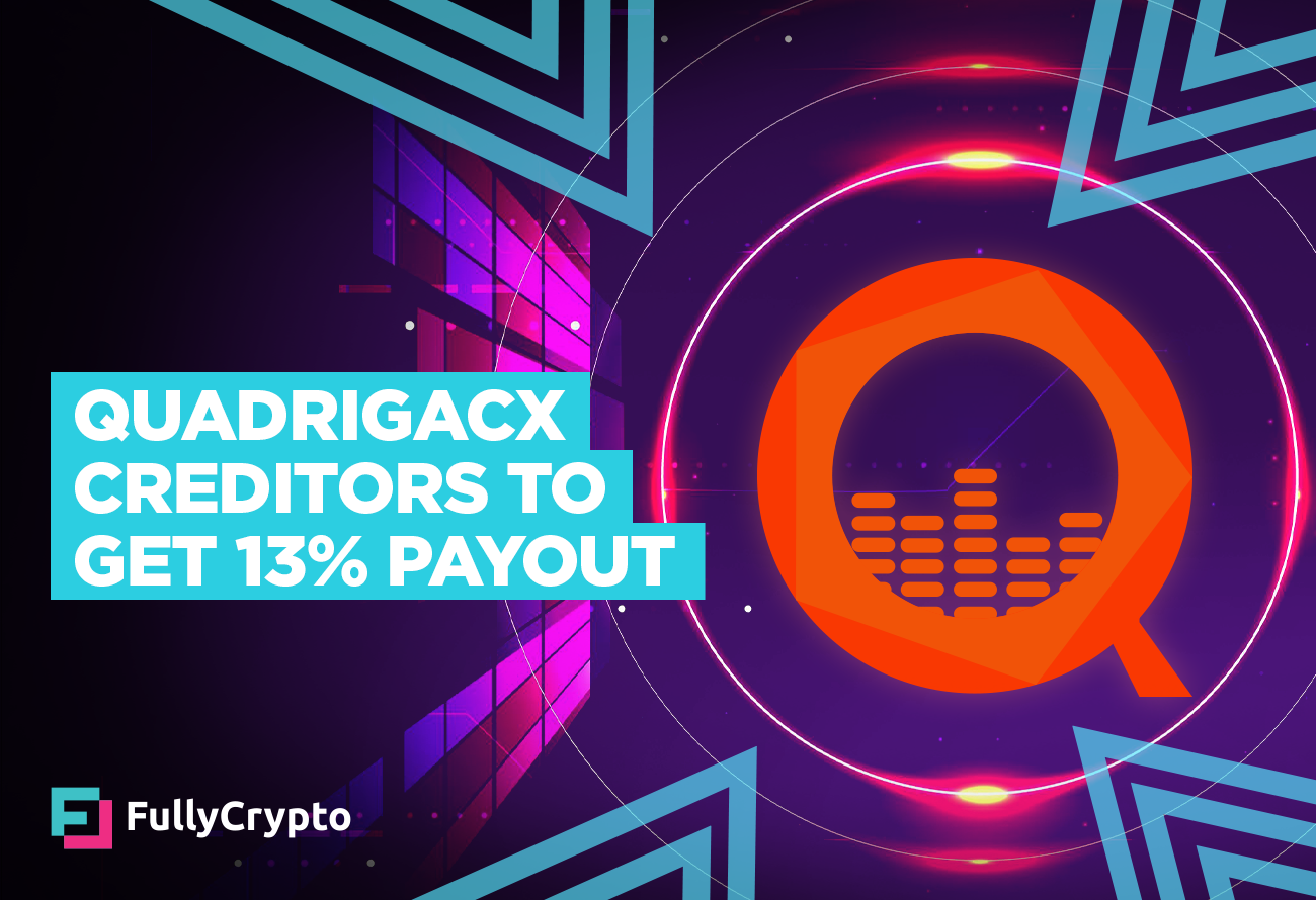 QuadrigaCX Creditors to Get 13% Payout