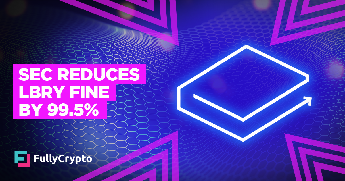 SEC Reduces LBRY Fine From $22 Million $111,000