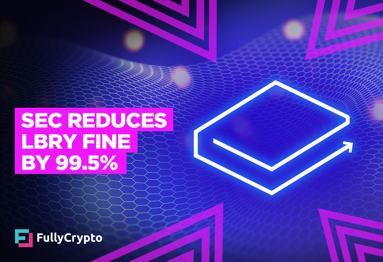 SEC Reduces LBRY Fine From $22 Million $111,000