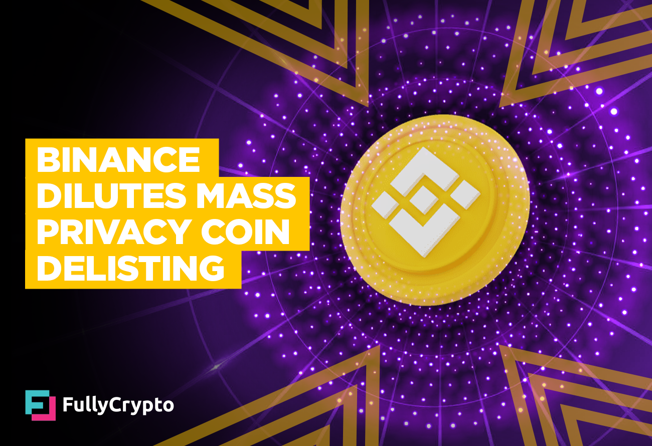 Binance Dilutes Mass Privacy Coin Delisting