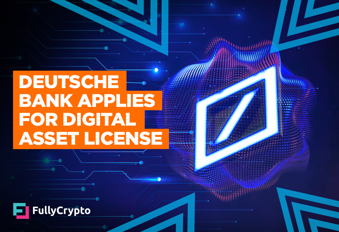 Deutsche Bank Applies for Digital Asset License