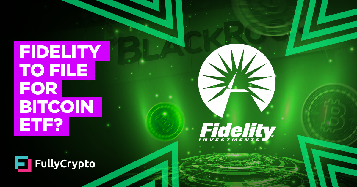 Fidelity to Rival BlackRock for Bitcoin ETF?