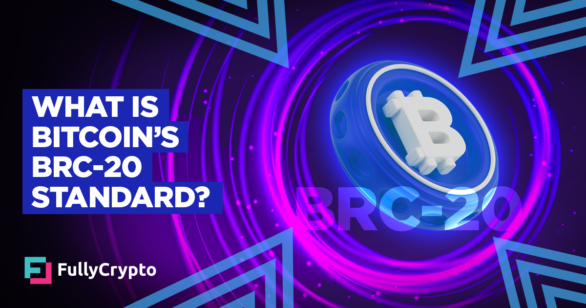What is Bitcoin’s BRC-20 Standard?