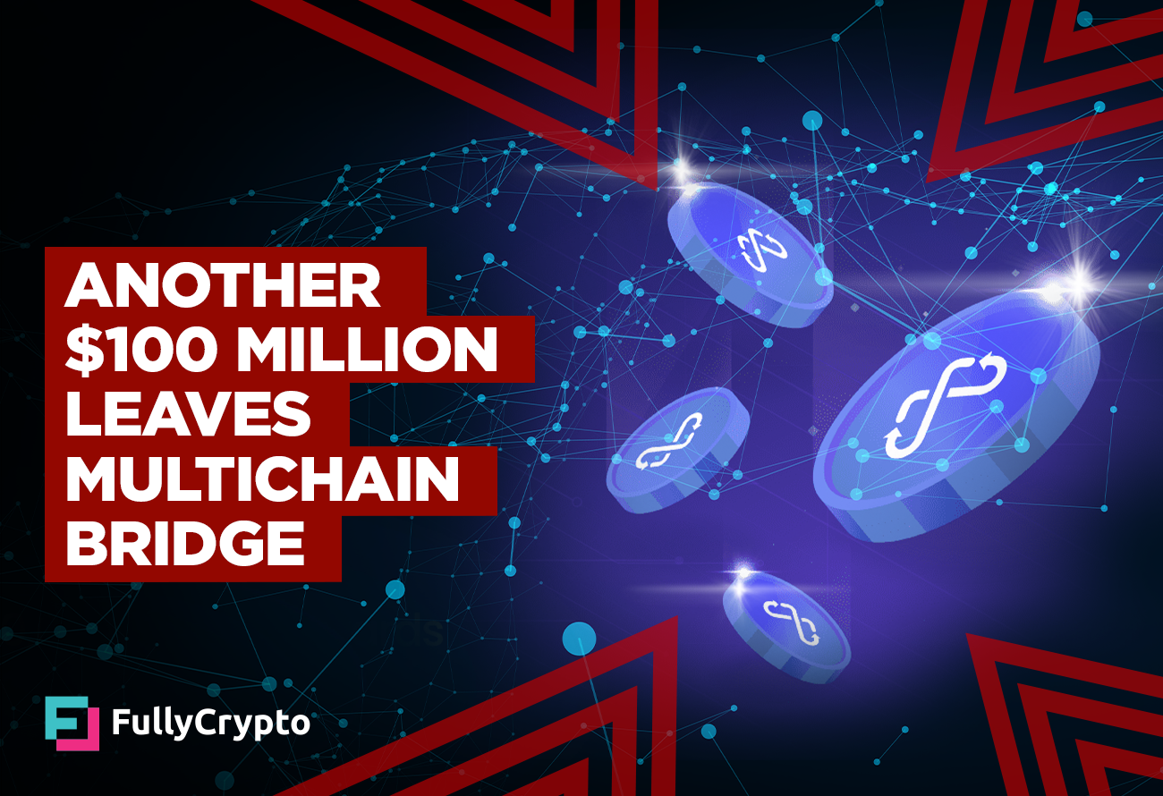 Another $100 Million Leaves Hacked Multichain Bridge
