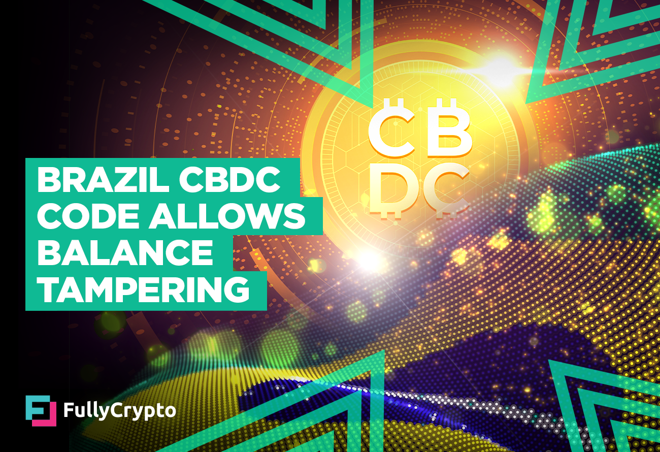 Brazil CBDC Includes ‘Balance Freezing and Adjusting’ Code - FullyCrypto