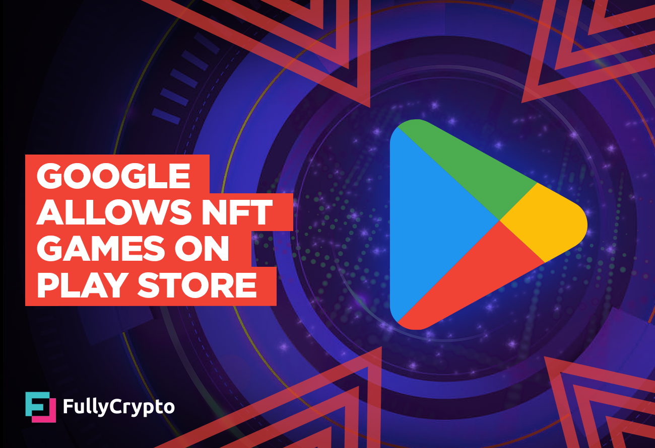 Google Allows NFT Games on Play Store