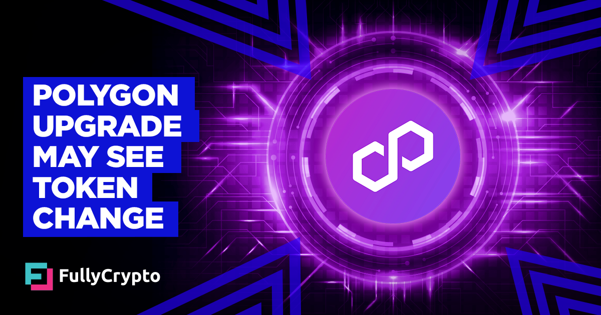Polygon Upgrade May See Token Change
