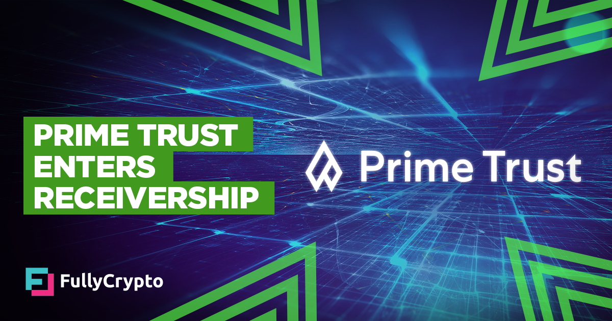 Prime Trust Enters Receivership