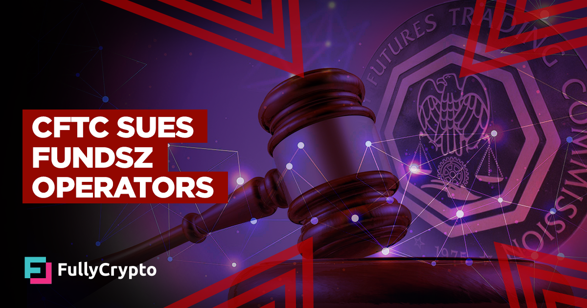 CFTC Files Lawsuit Against Fundsz Operators
