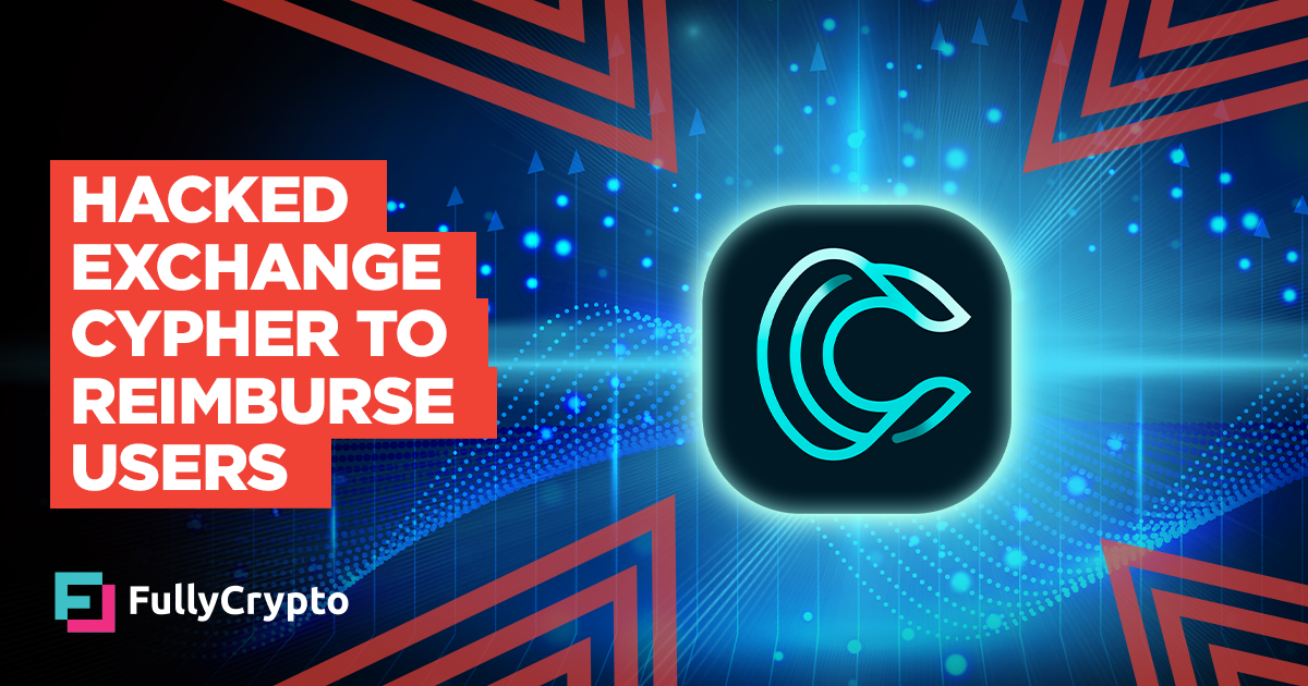 Hacked Exchange Cypher to Reimburse Users