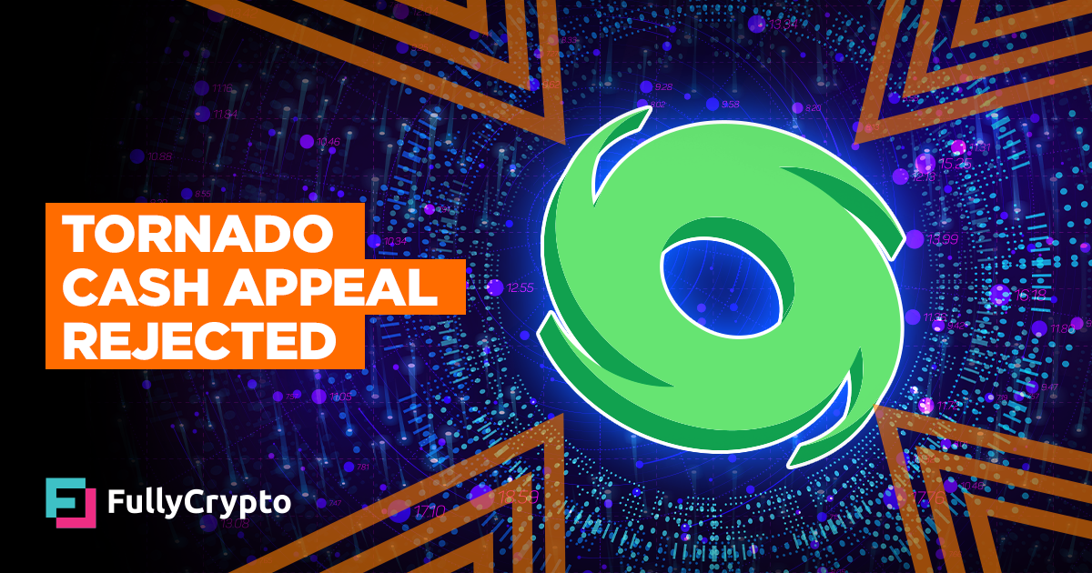 Tornado Cash Appeal Rejected