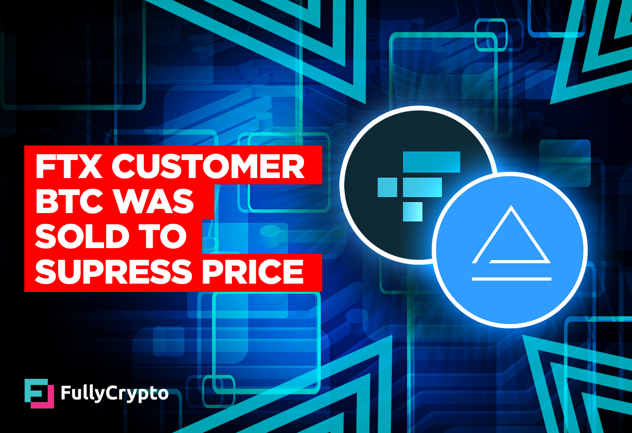 Alameda Sold FTX Customer Bitcoin to Suppress Price