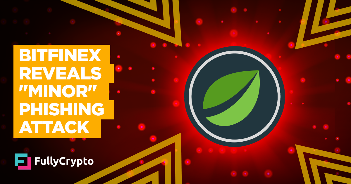 Bitfinex Reveals "Minor" Phishing Attack
