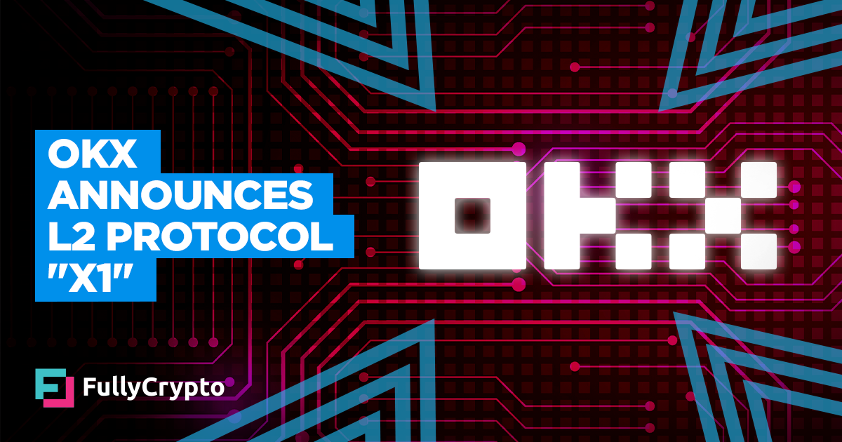 OKX Announces X1 Ethereum Layer 2 Protocol