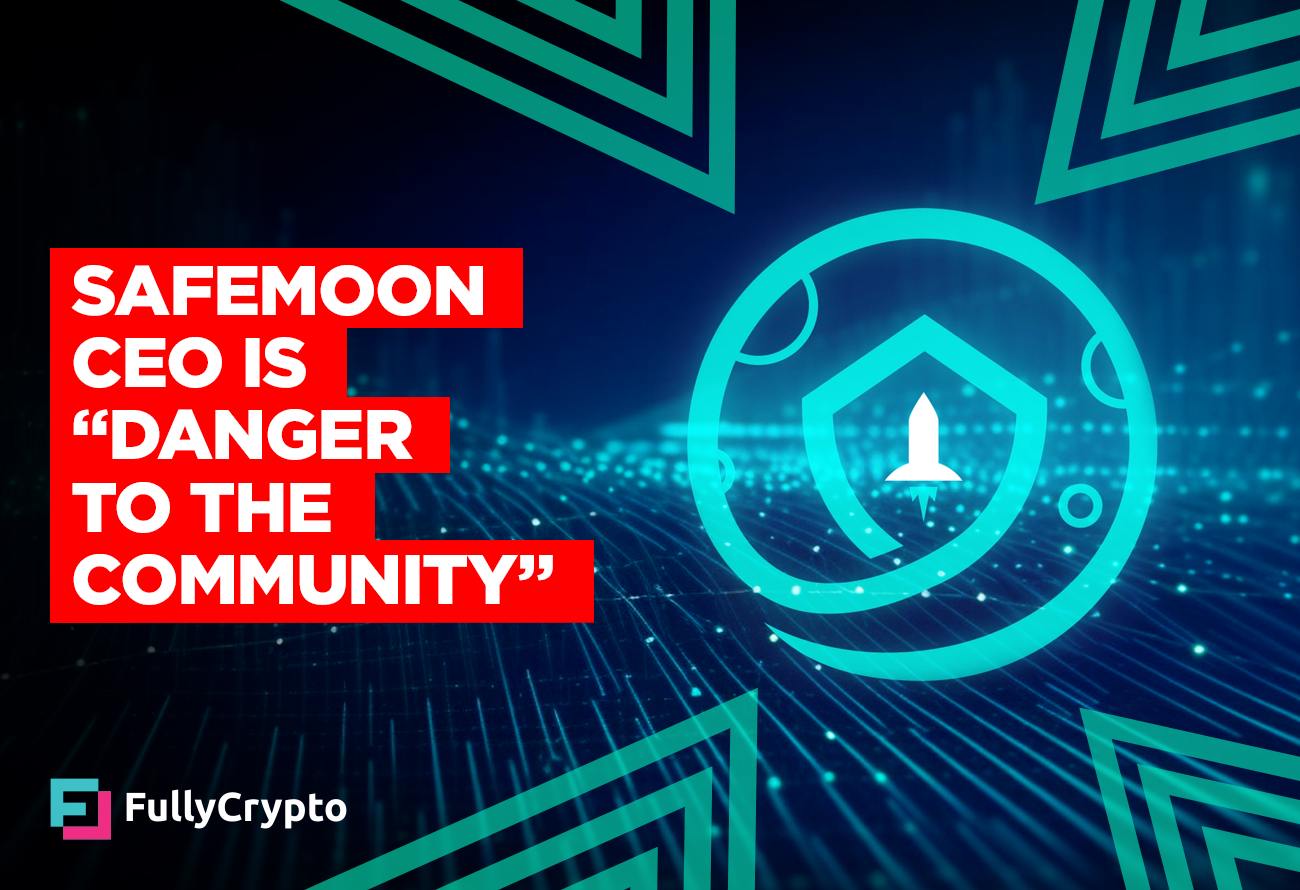 Safemoon CEO is “Danger to the Community”