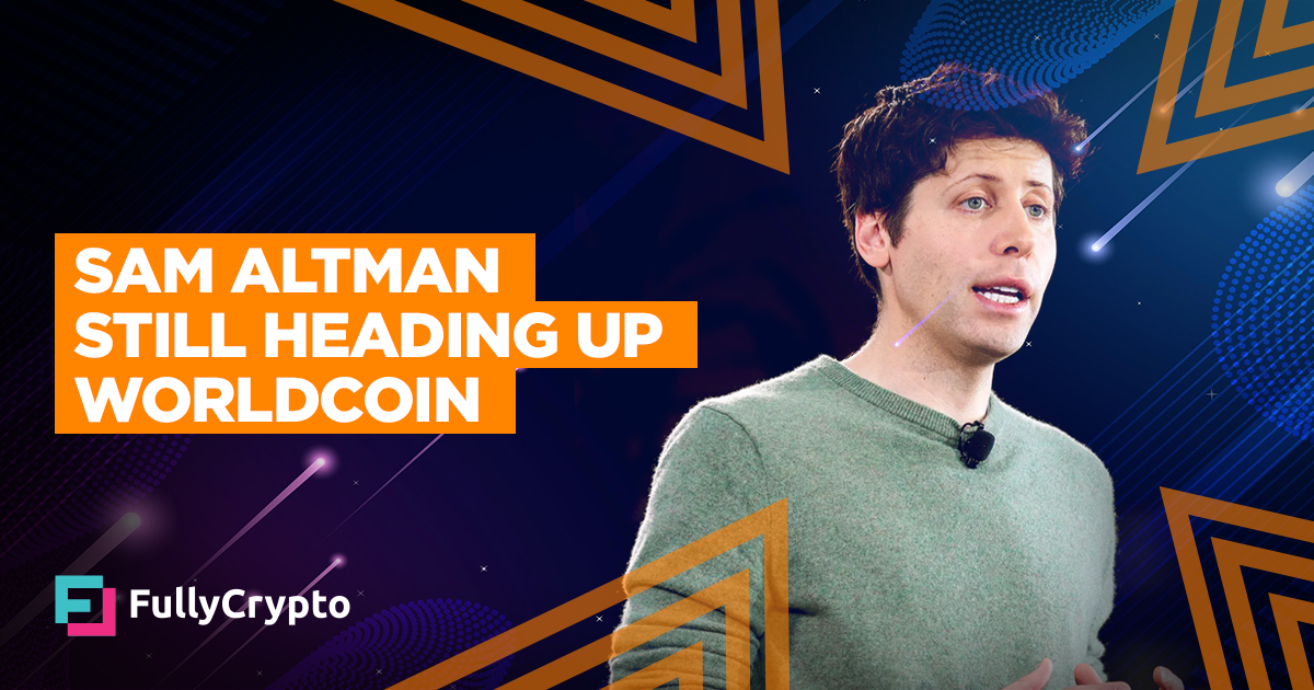 Sam Altman Still Heading Up Worldcoin