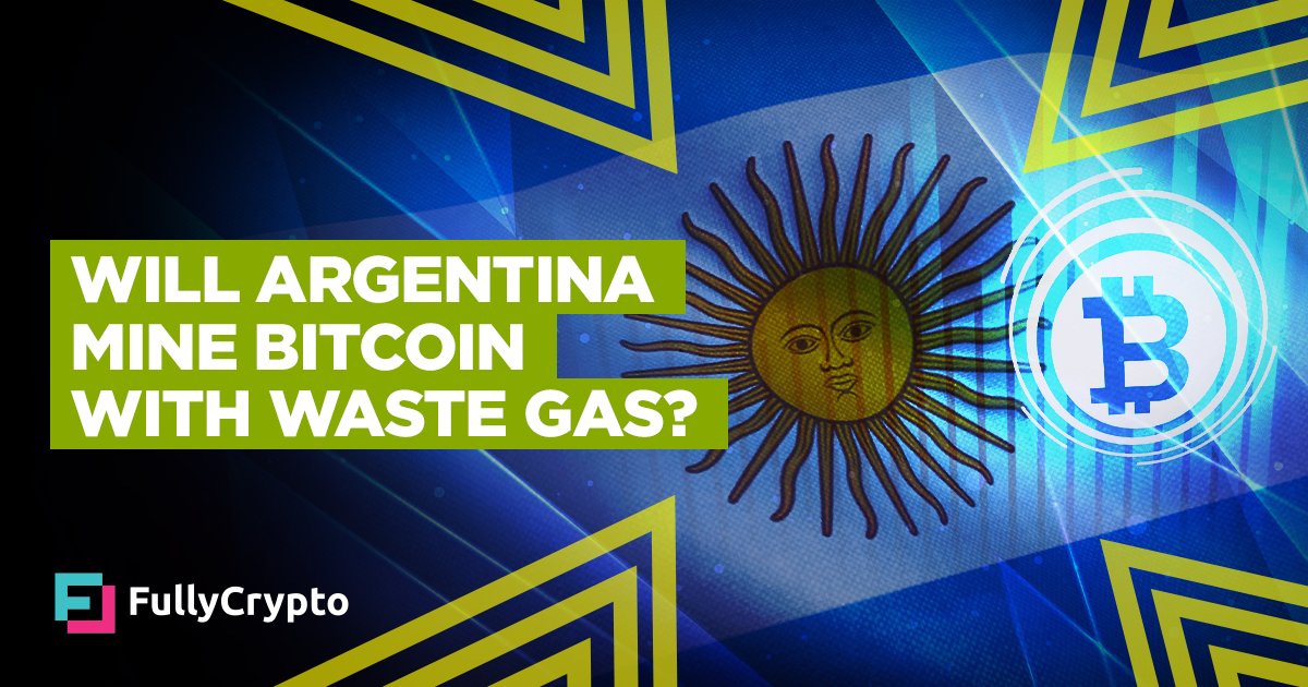 Will Argentina Use Waste Gas to Mine Bitcoin?