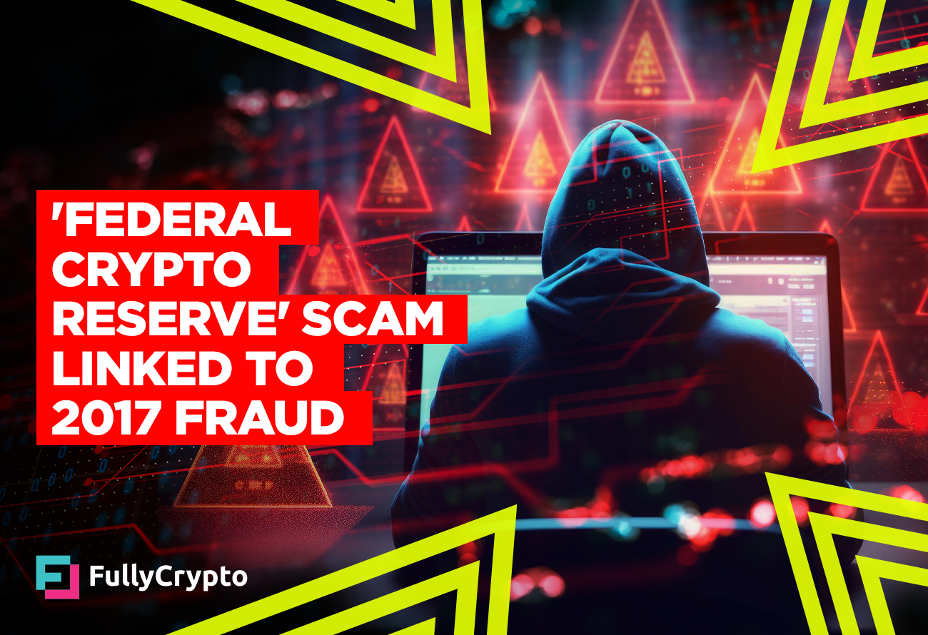 $25 Million 'Federal Crypto Reserve' Scam Linked to 2017 Fraud