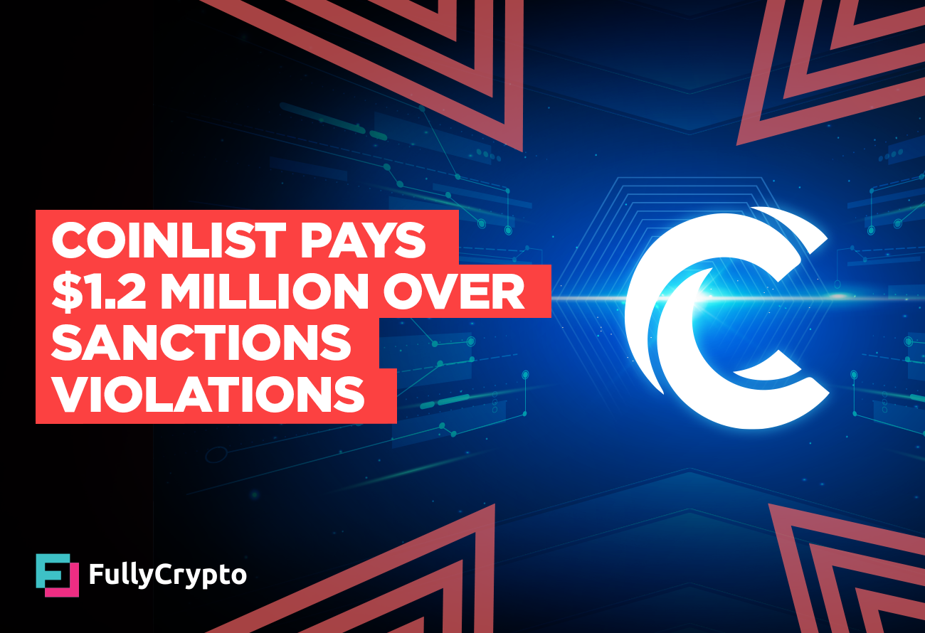 Coinlist Pays $1.2 Million Over Sanctions Violations