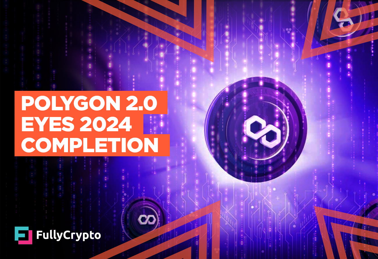 Polygon 2.0 to Complete Evolution in 2024