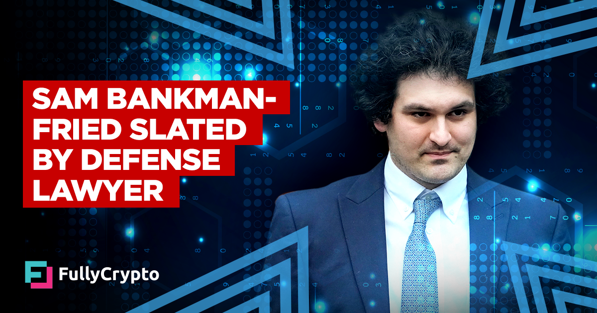 Sam Bankman-Fried Slated by Defense Lawyer