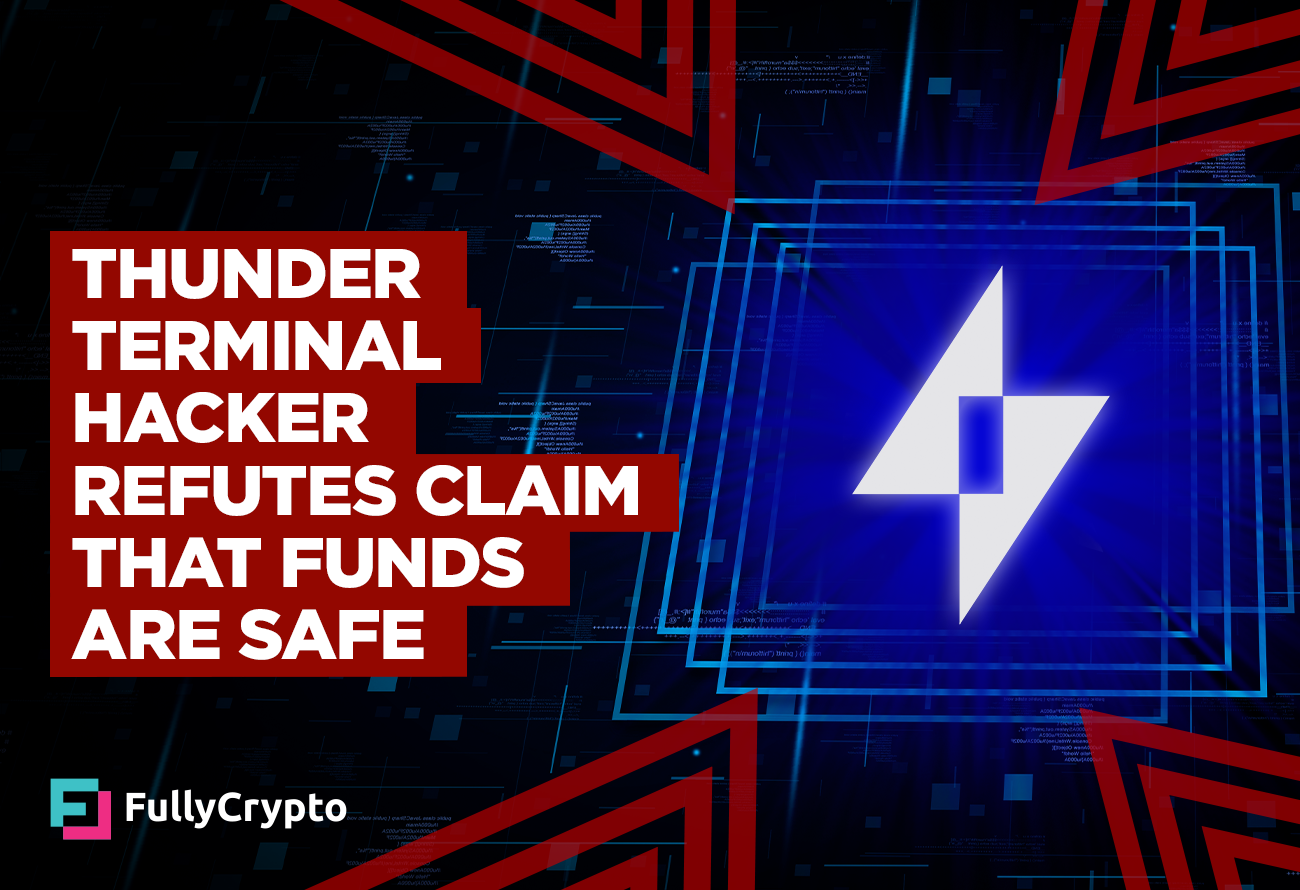 Thunder Terminal Hacker Refutes Claims its Funds Are Safe