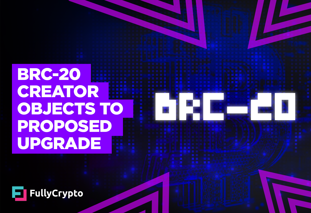 BRC-20 Creator Objects to Proposed Protocol Upgrade