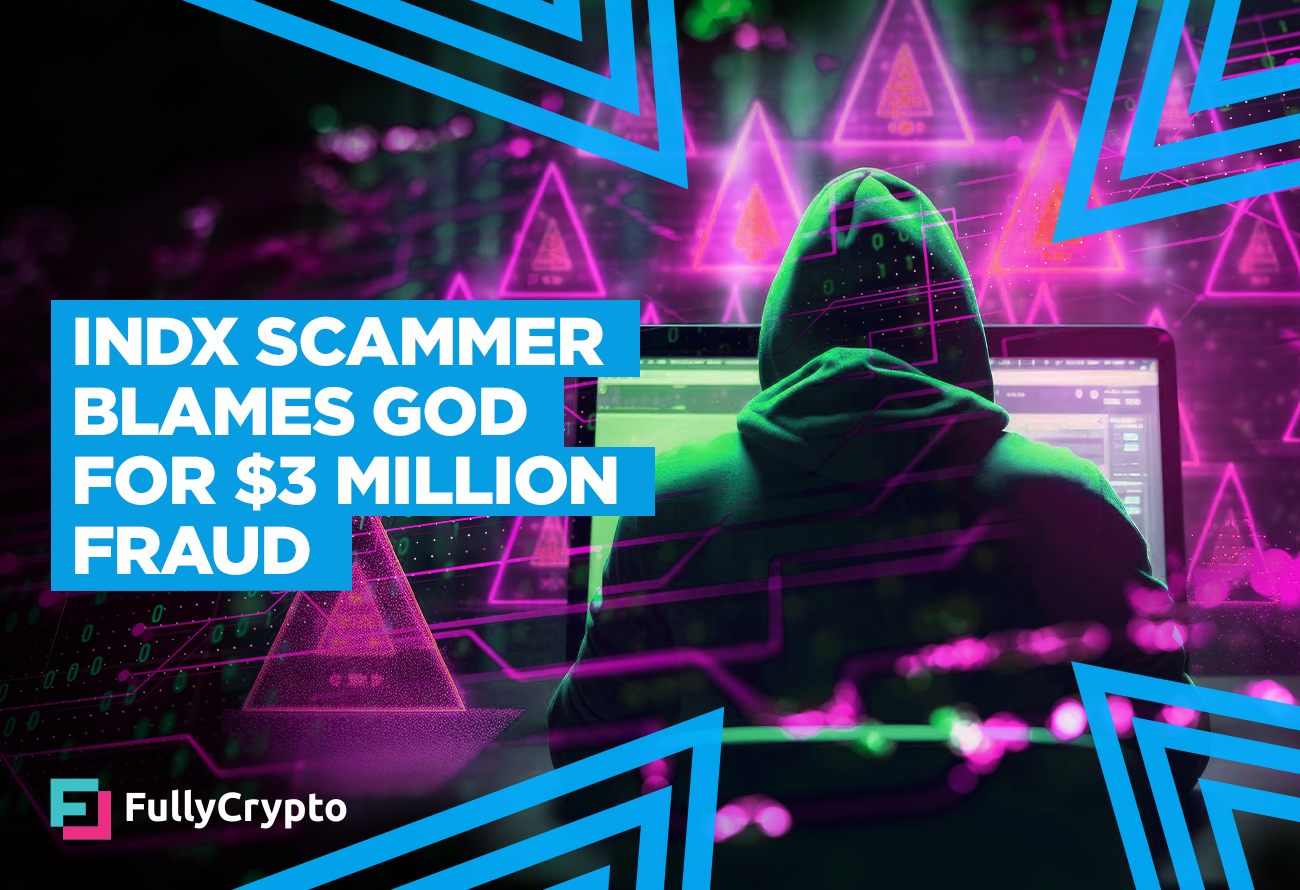INDXcoin Scammer Blames God for $3 Million Fraud