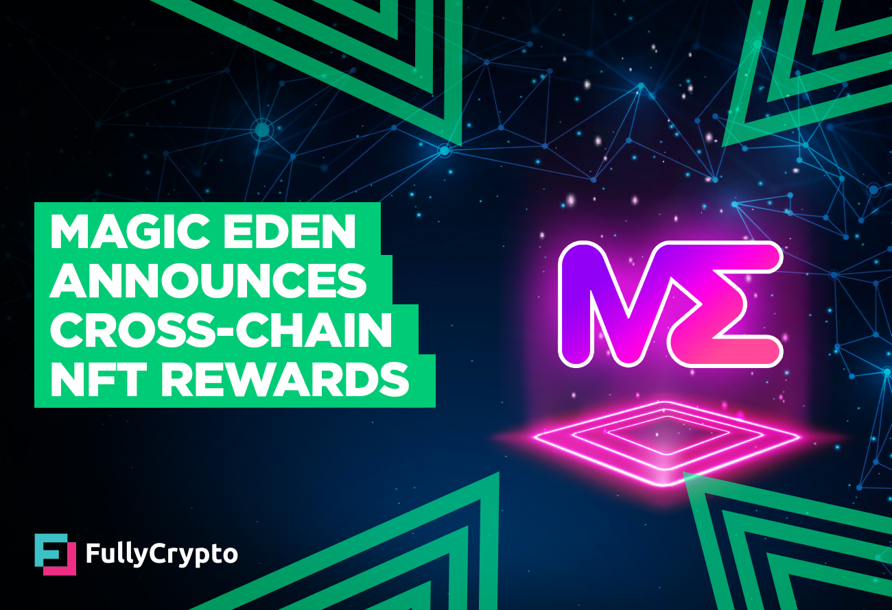 Magic Eden Announces Cross-Chain NFT Rewards