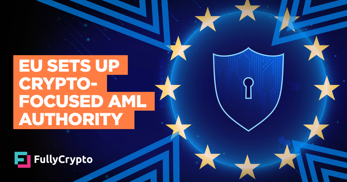 EU Sets Up Crypto-focused Anti-Money Laundering Authority