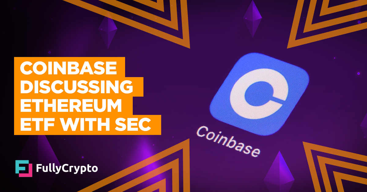 Coinbase Discusses Grayscale’s Proposed Ethereum ETF with SEC
