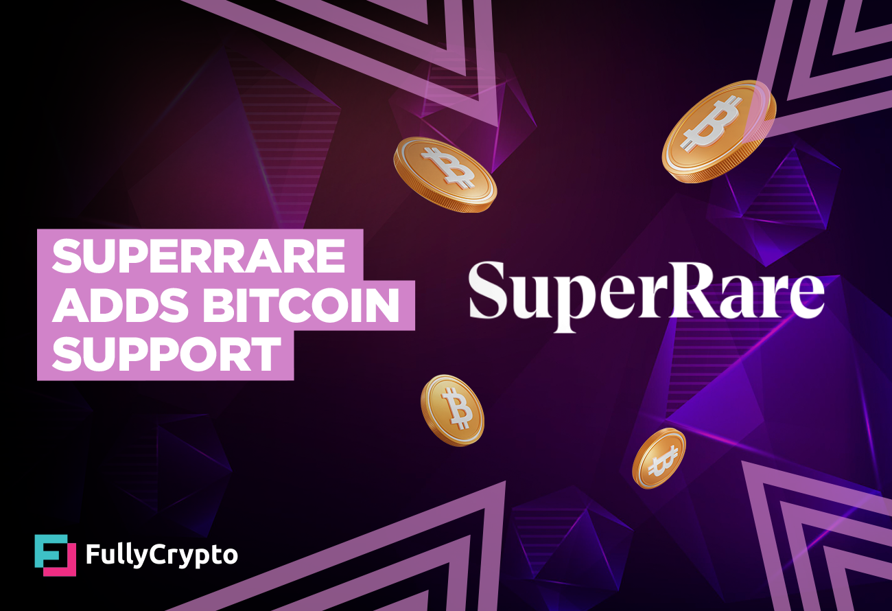 NFT Platform SuperRare Adds Bitcoin Support