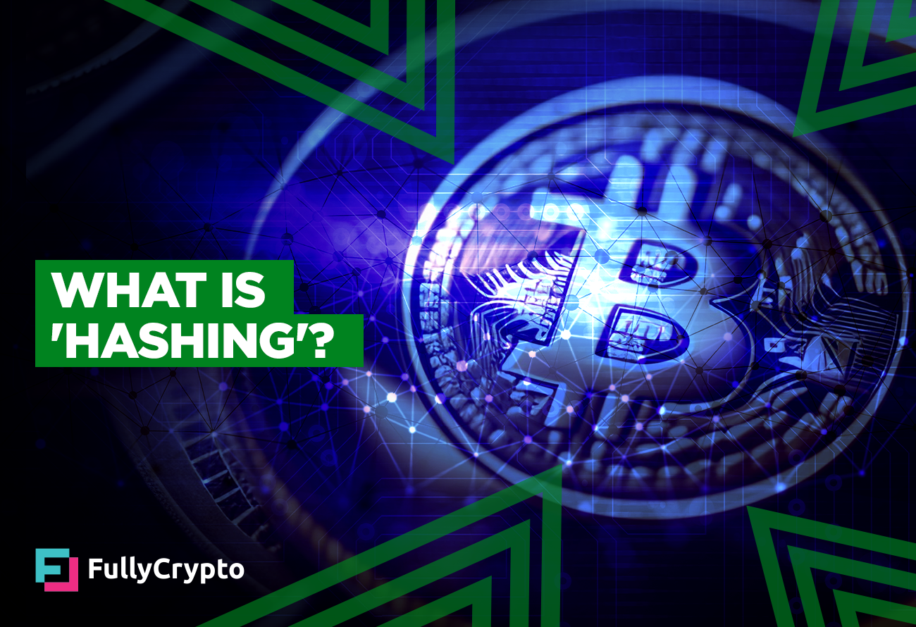 What is 'Hashing' in Bitcoin?