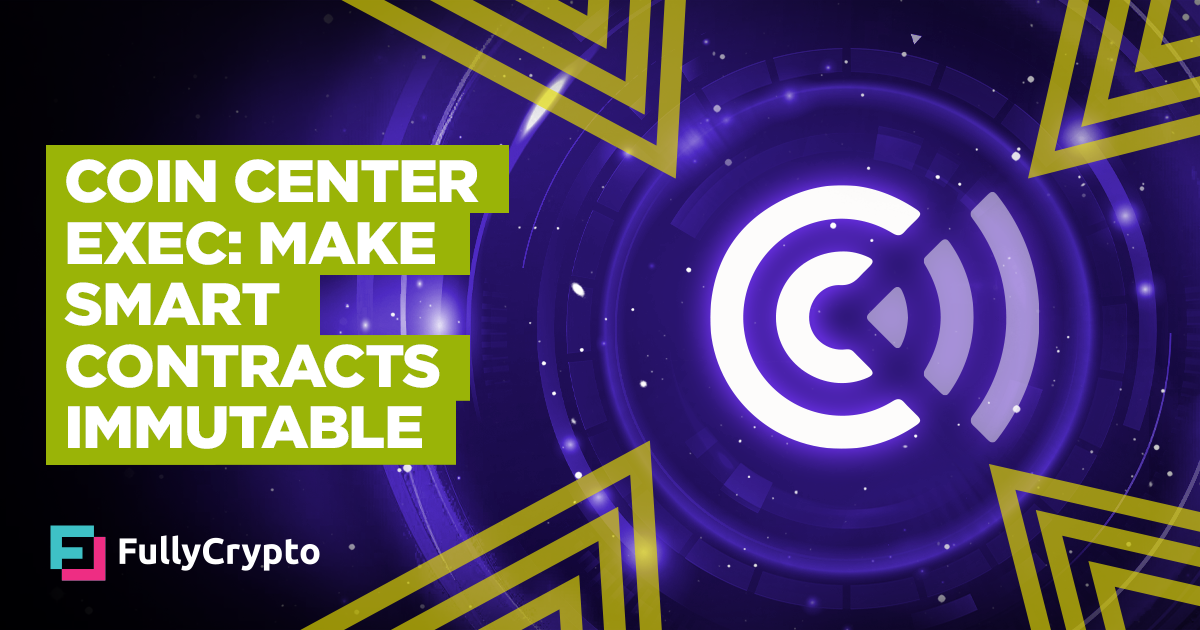 Coin Center Exec: Immutable Smart Contracts Offer Legal Protection
