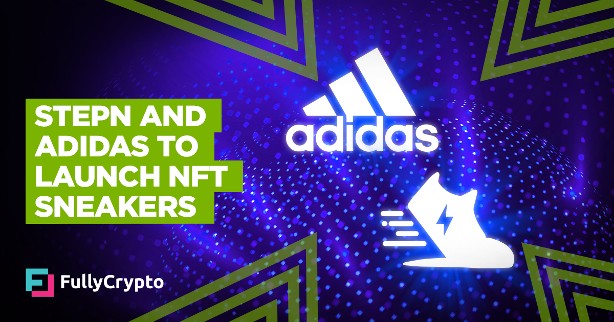 STEPN and Adidas Partner to Launch 2,500 NFT Sneakers