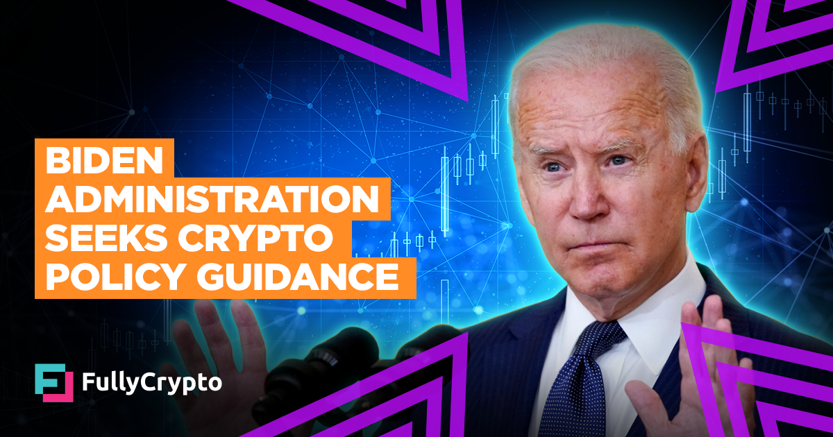 Biden Administration Seeks Guidance on Crypto Policy