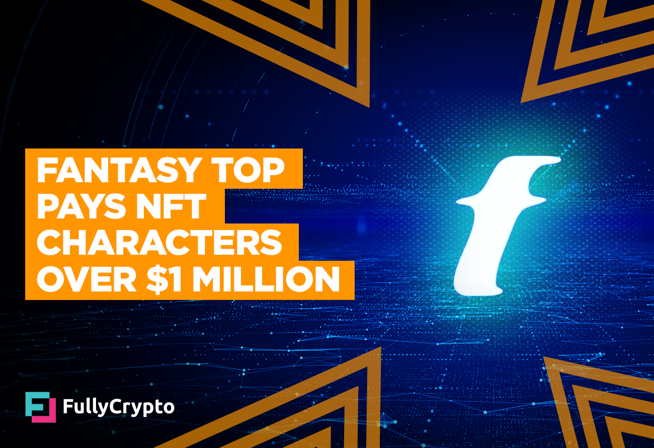 'Fantasy Top' Pays NFT Characters $1 Million for Being “Heroes”