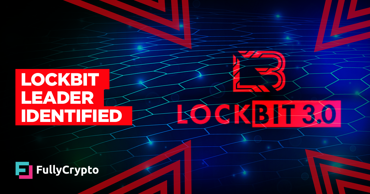 LockBit Ransomware Gang Leader Identified and Sanctioned