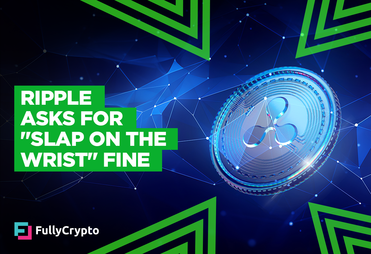 Ripple Recommends "Slap on the Wrist" Fine for Itself