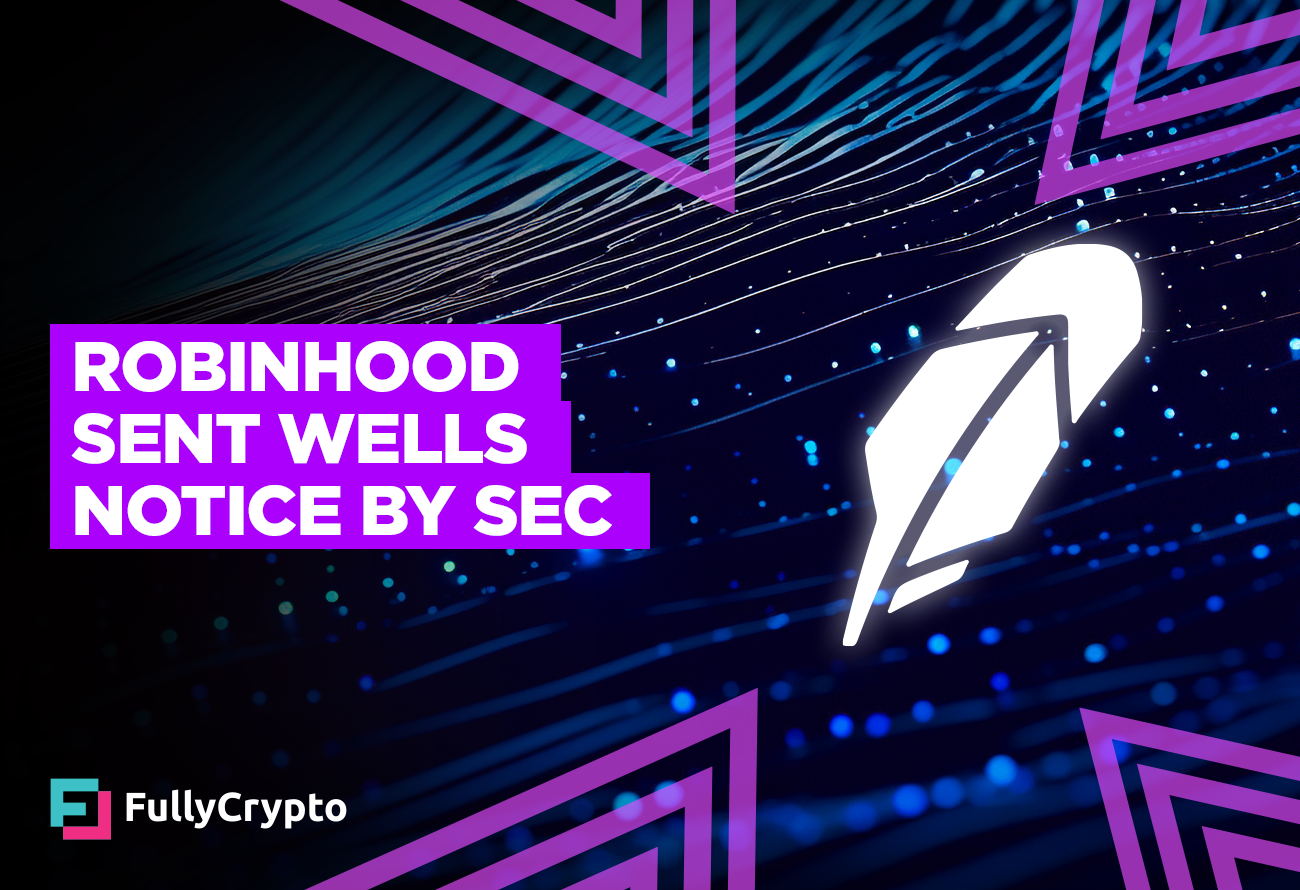 Robinhood Sent Wells Notice by SEC