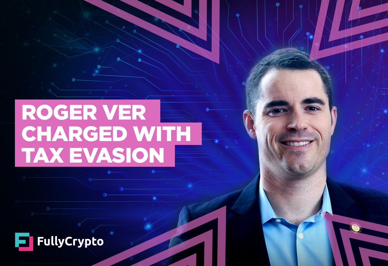 Roger Ver Charged With $48 Million Tax Evasion - FullyCrypto