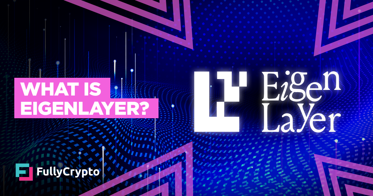 What is EigenLayer?