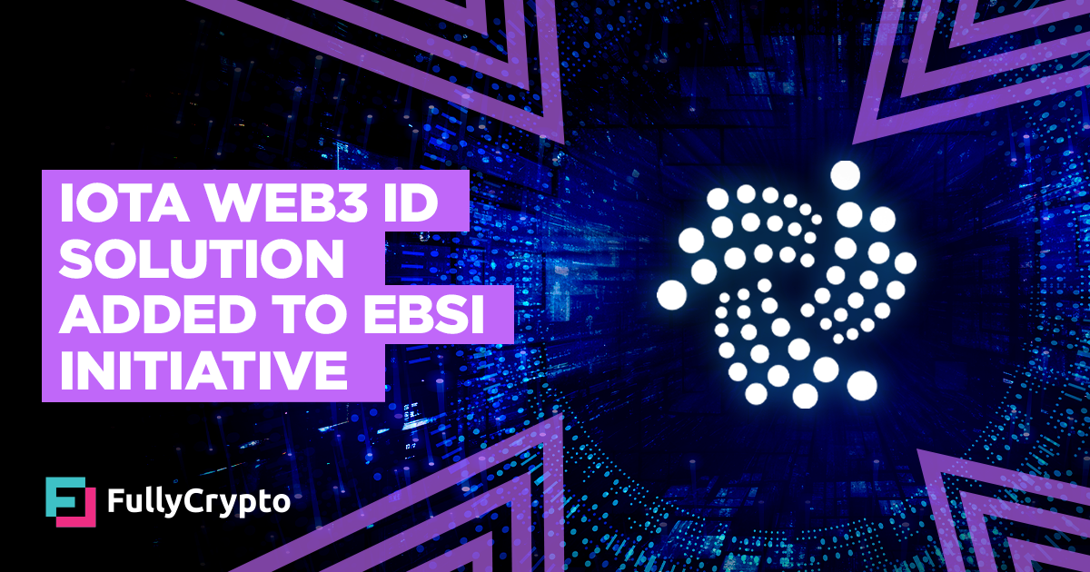 European Commission Adds Iota Web3 ID Solution to EBSI Initiative