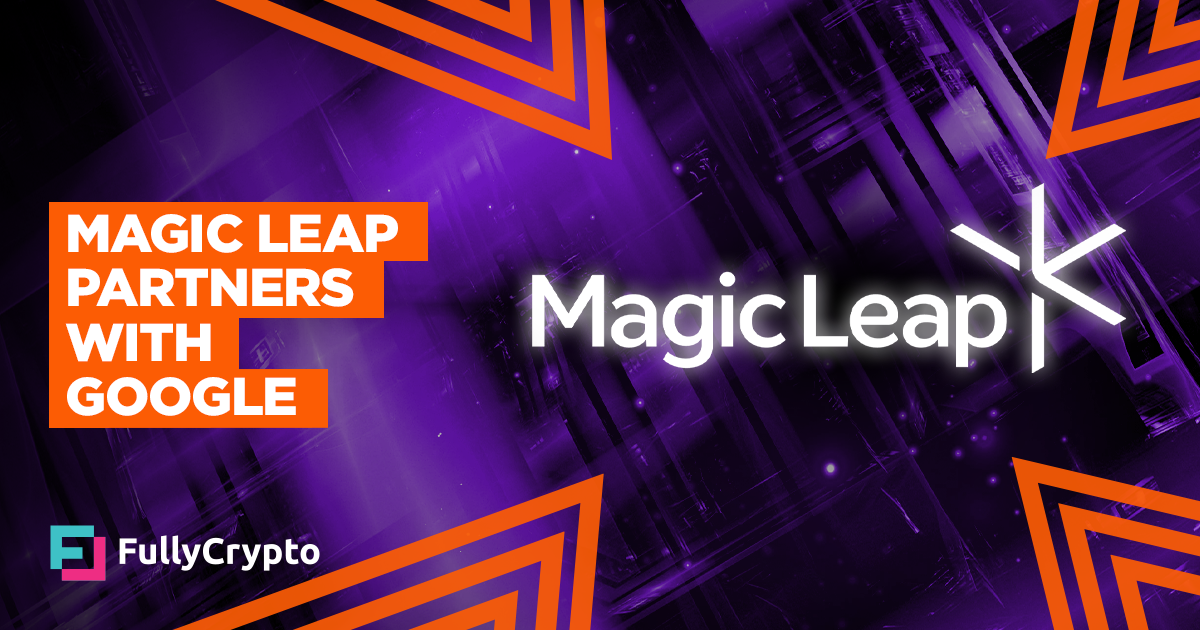 Magic Leap Partners with Google for Metaverse Push