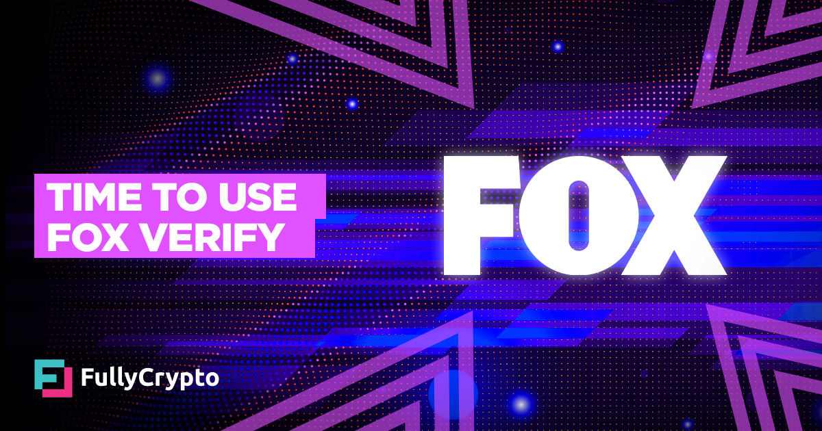 Time to Use Fox's Blockchain Content Verification System