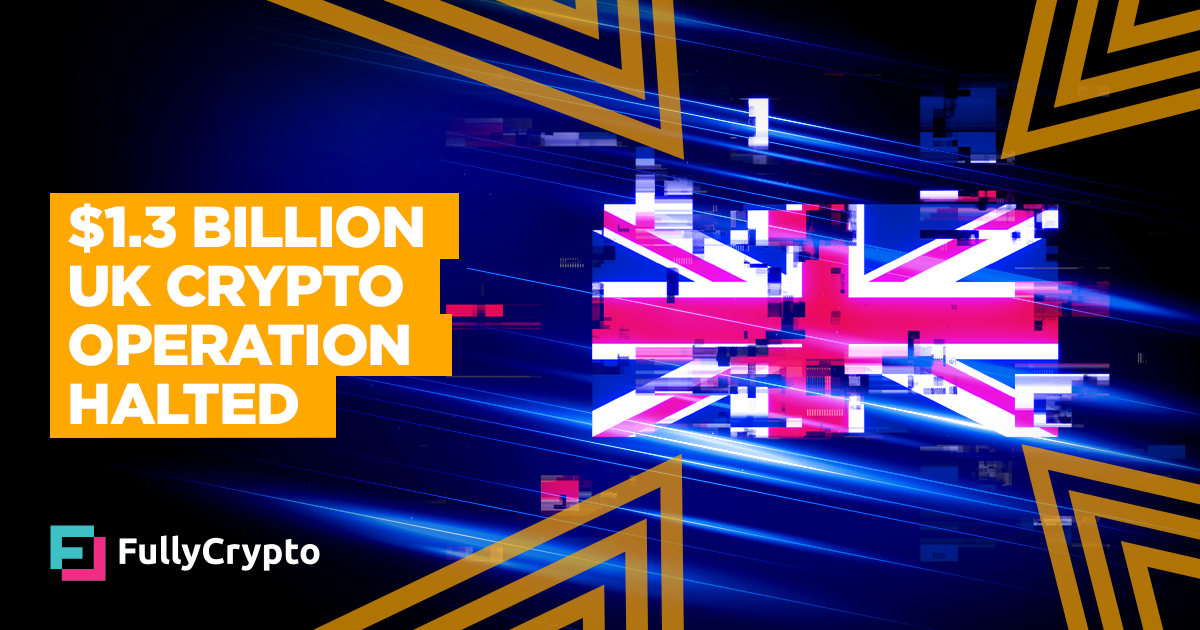 Two Arrested in Unregistered $1.3 Billion UK Crypto Operation