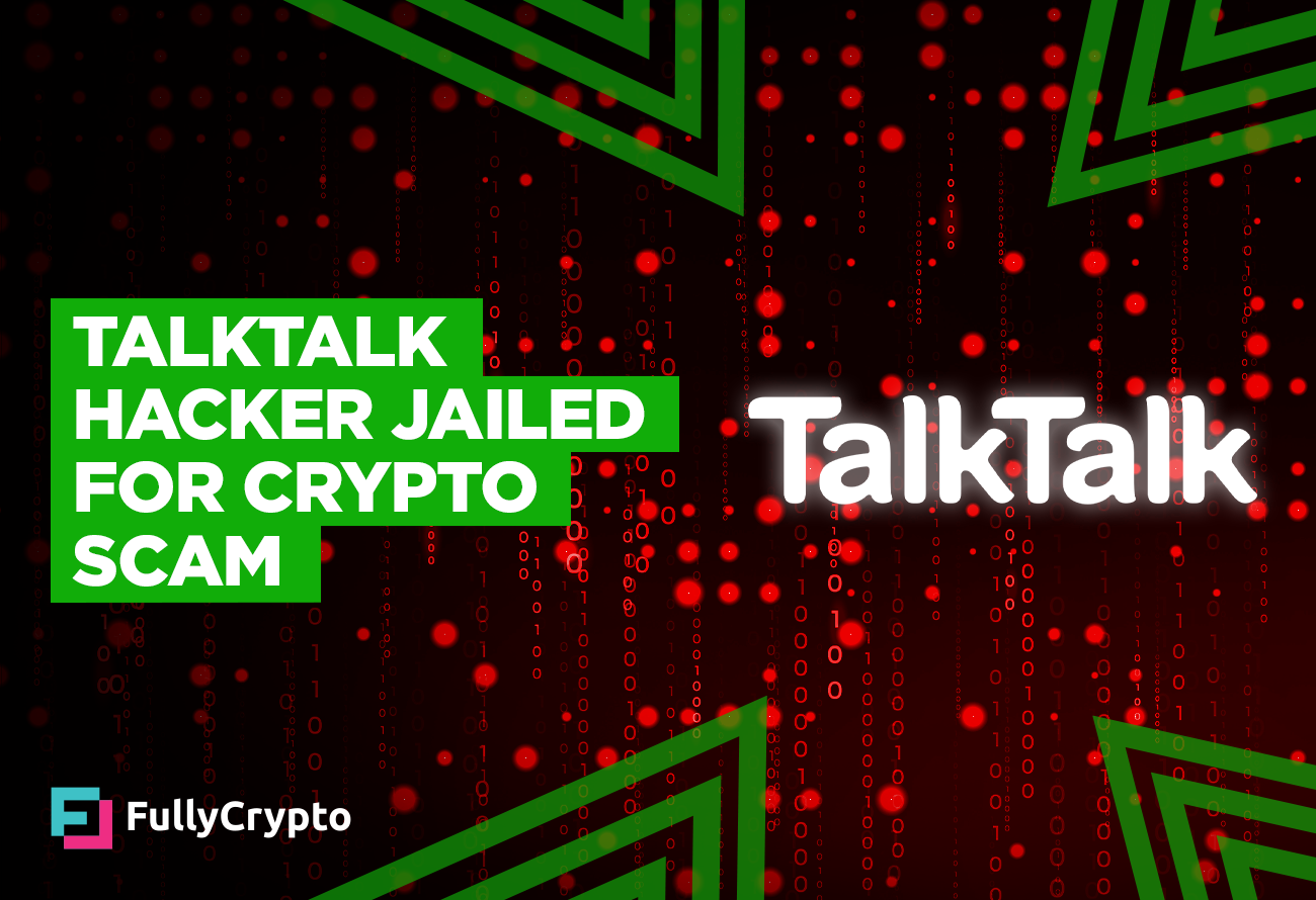British TalkTalk Hacker Jailed for Cryptocurrency Scam