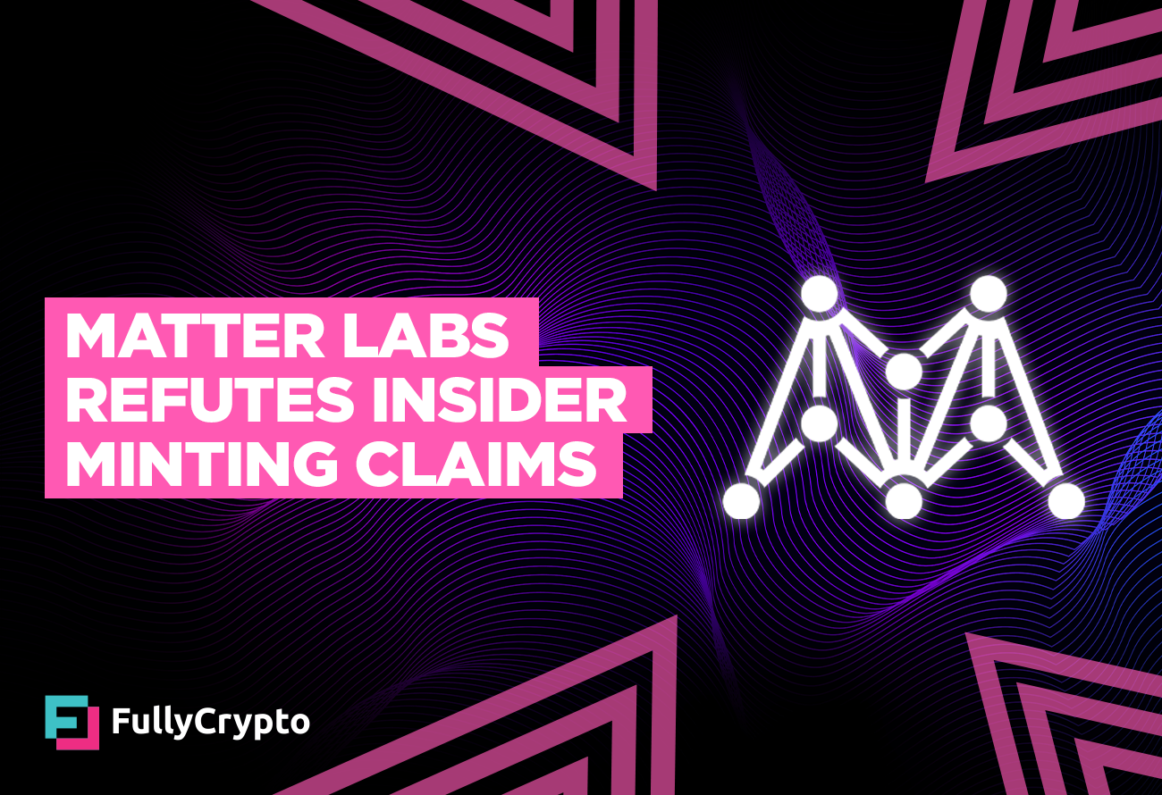 Matter Labs Refutes Insider Minting Claims