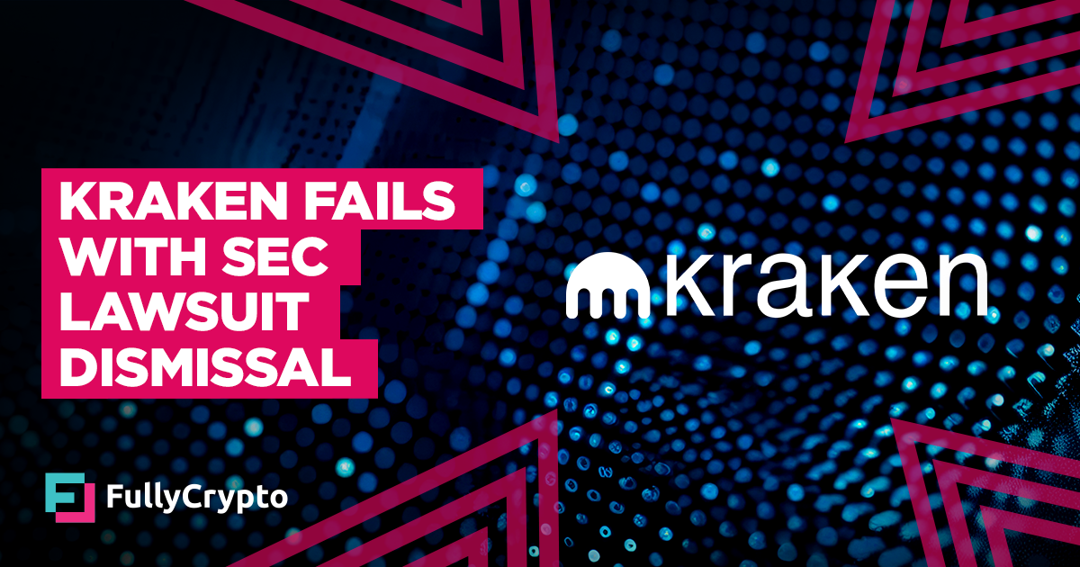 Kraken Fails with SEC Lawsuit Dismissal